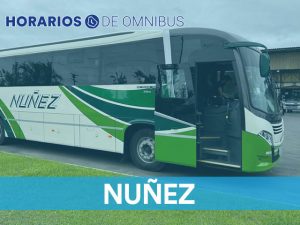 Nuñez 【2026】Horarios, pasajes y tarifas, servicios, agencias y teléfonos